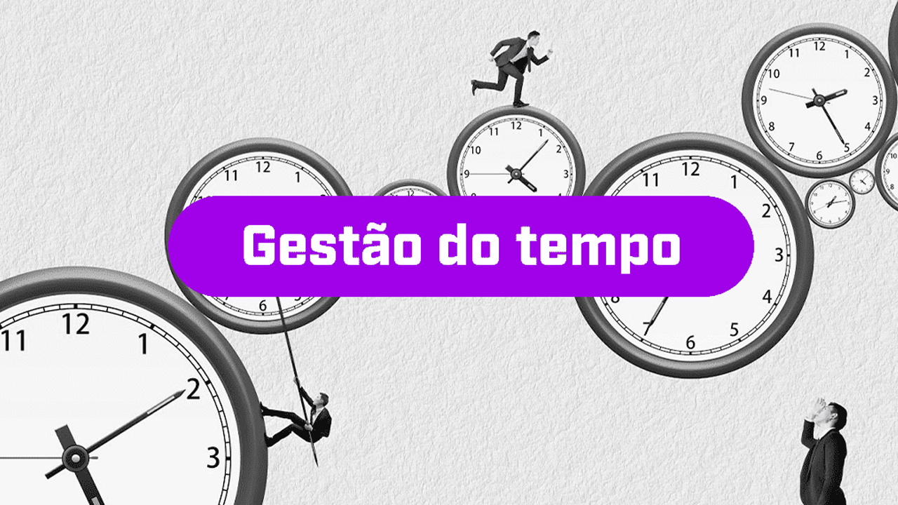 Gestão do Tempo e Produtividade: Entenda Como Otimizar Sua Rotina